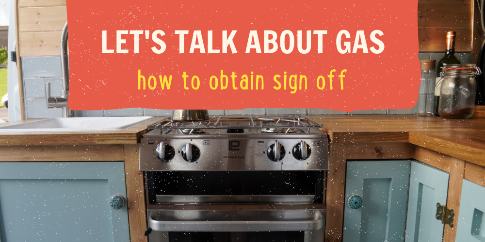 Converting a Campervan: How to Get Gas Sign Off